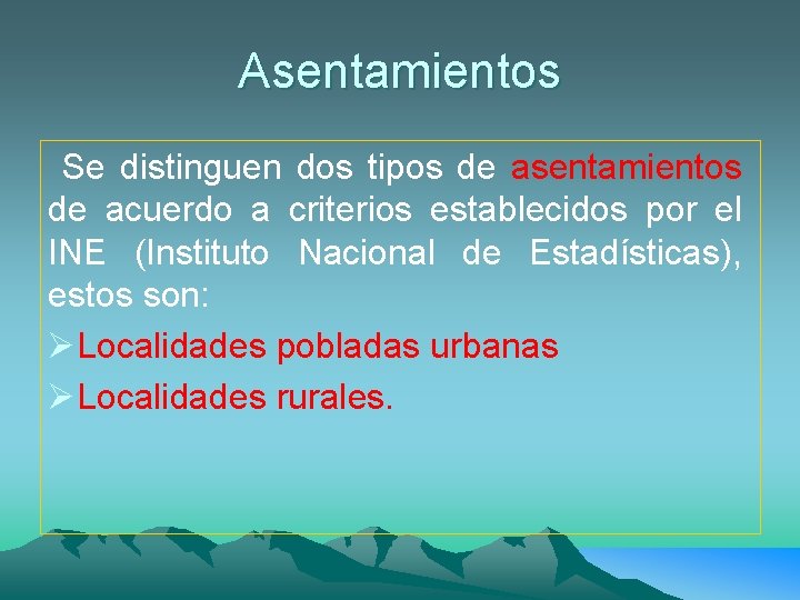 Sistema de organizacin urbano rural Asentamientos Se distinguen