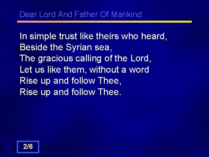 Dear Lord And Father Of Mankind Dear Lord