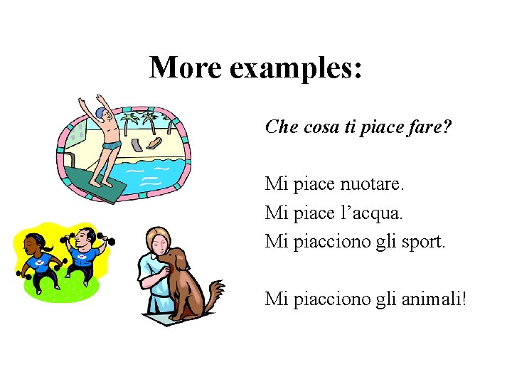 Italiano Il verbo piacere Whats the deal with