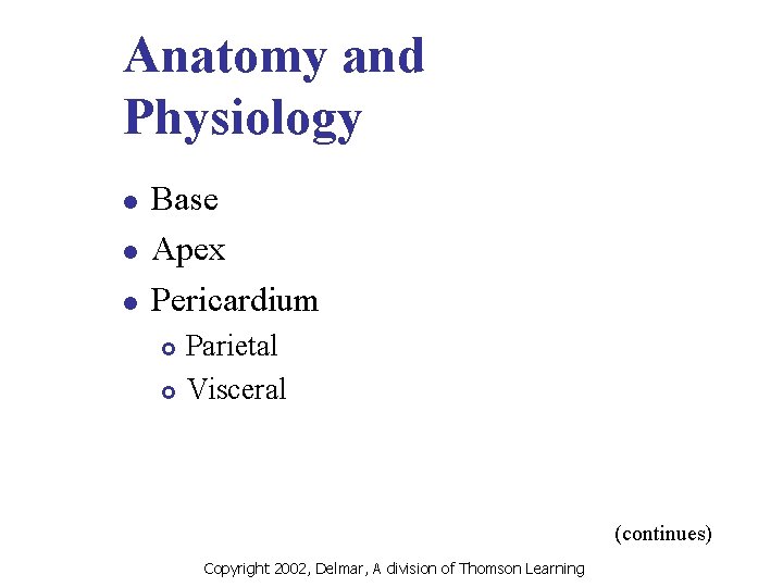 Chapter 16 Heart and Peripheral Vasculature Copyright 2002