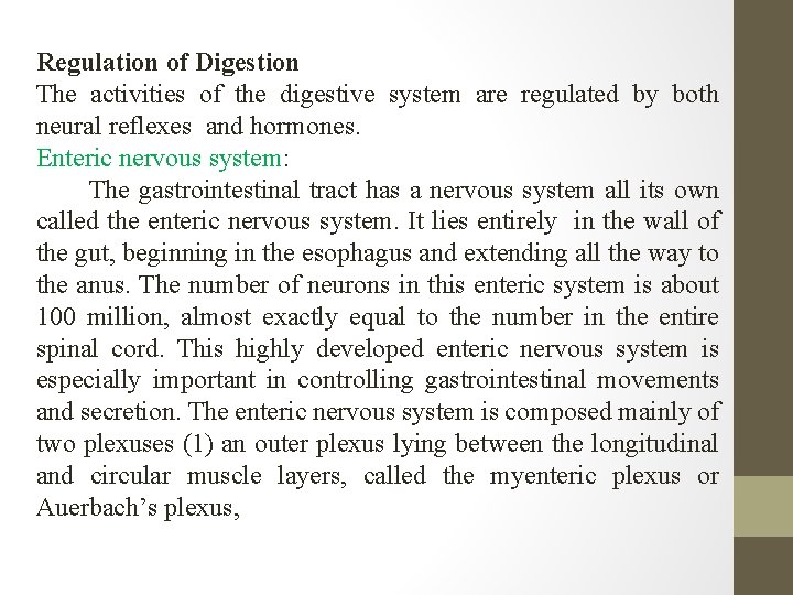 Regulation of Digestion The activities of the digestive
