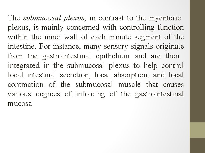 Regulation of Digestion The activities of the digestive