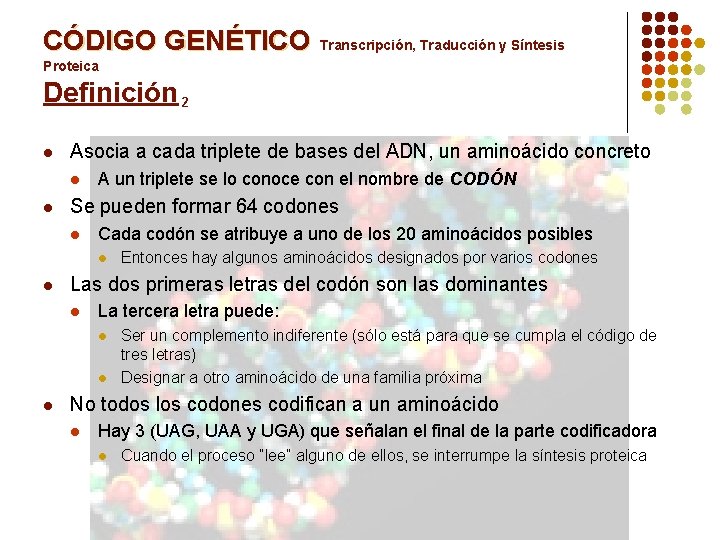 CDIGO GENTICO Transcripcin Traduccin y Sntesis Proteica CDIGO