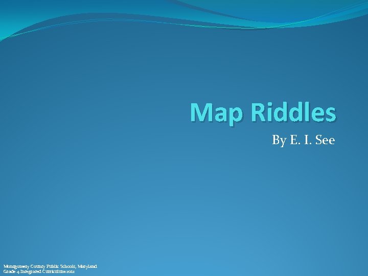 Map Riddles By E I See Montgomery County