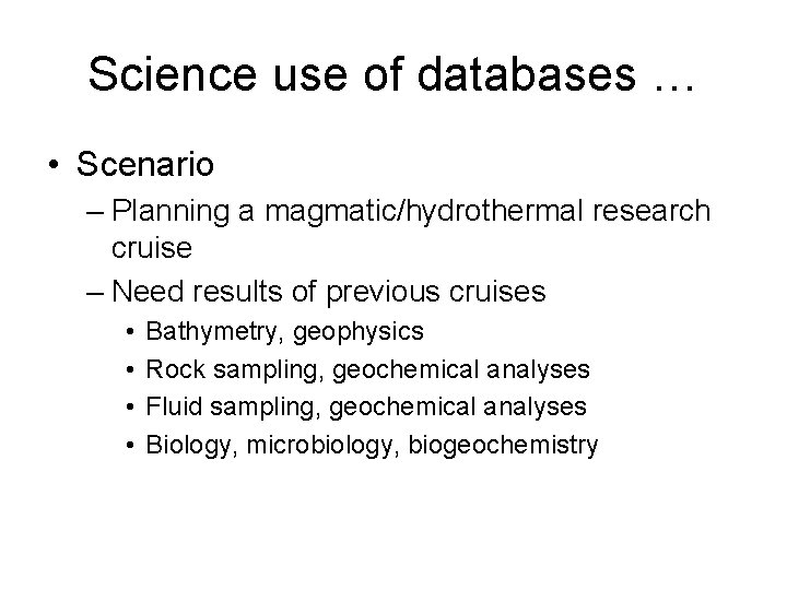Science use of databases Wolfgang Bach University of