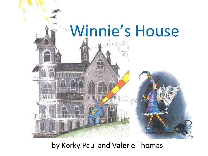 Winnies House by Korky Paul and Valerie Thomas
