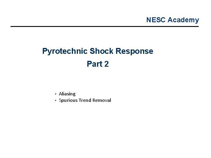 NESC Academy Pyrotechnic Shock Response Part 2 Aliasing