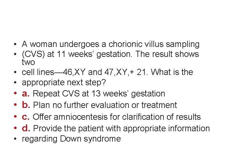 Prenatal dx A 36 yearold primigravida at 20