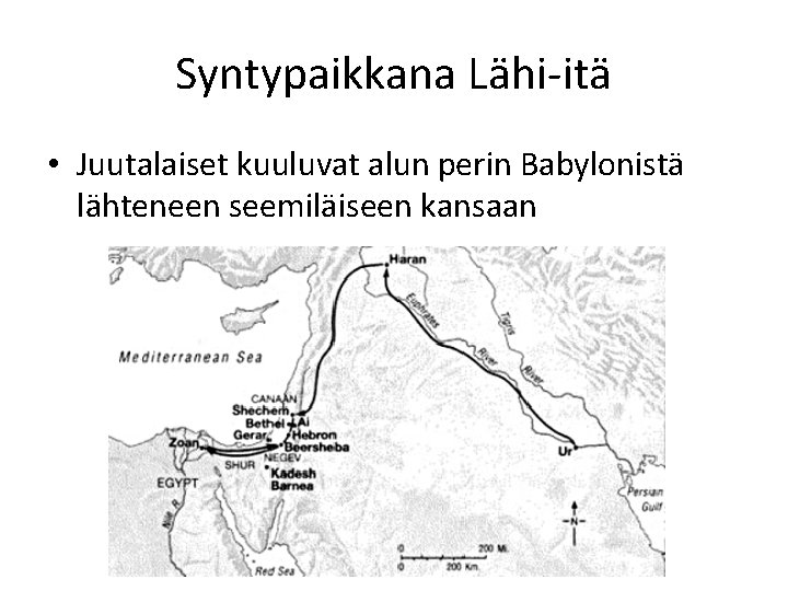 Juutalaisuus Syntypaikkana Lhiit Juutalaiset kuuluvat alun perin Babylonist