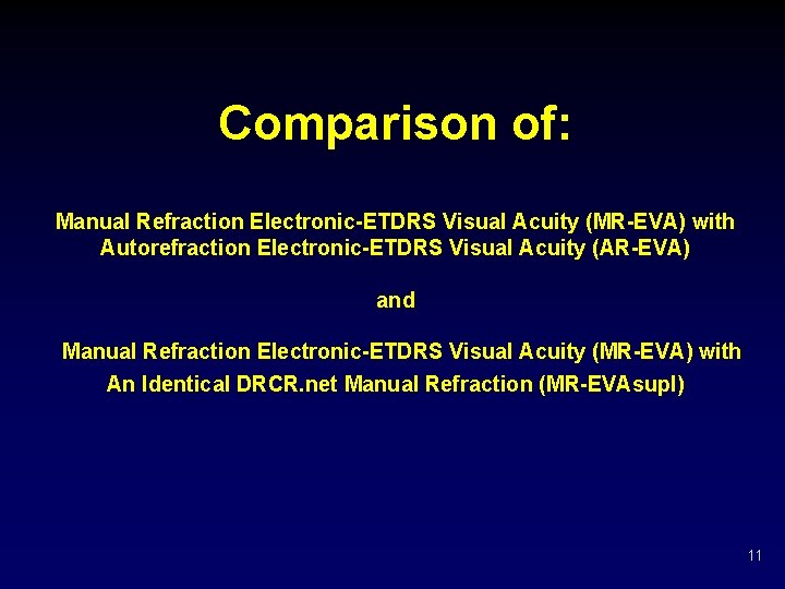 The Diabetic Retinopathy Clinical Research Network EETDRS Visual