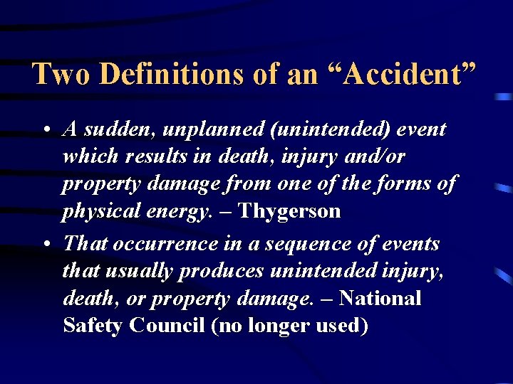 What is an Accident Major attributes Unintended causes
