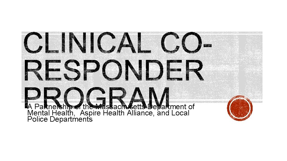 A Partnership of the Massachusetts Department of Mental