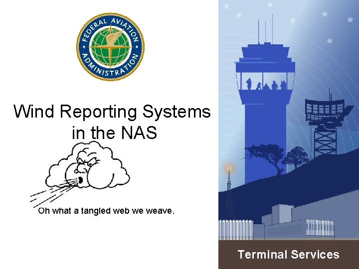 Wind Reporting Systems in the NAS Oh what