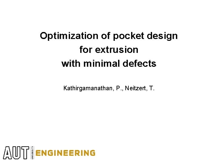 Optimization of pocket design for extrusion with minimal