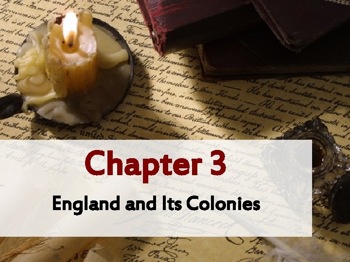 Chapter 3 England Its Colonies The Scots and