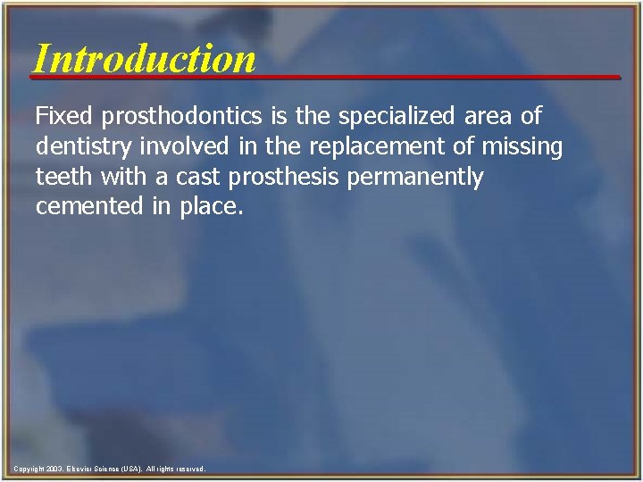 Chapter 50 Fixed Prosthodontics Copyright 2003 Elsevier Science