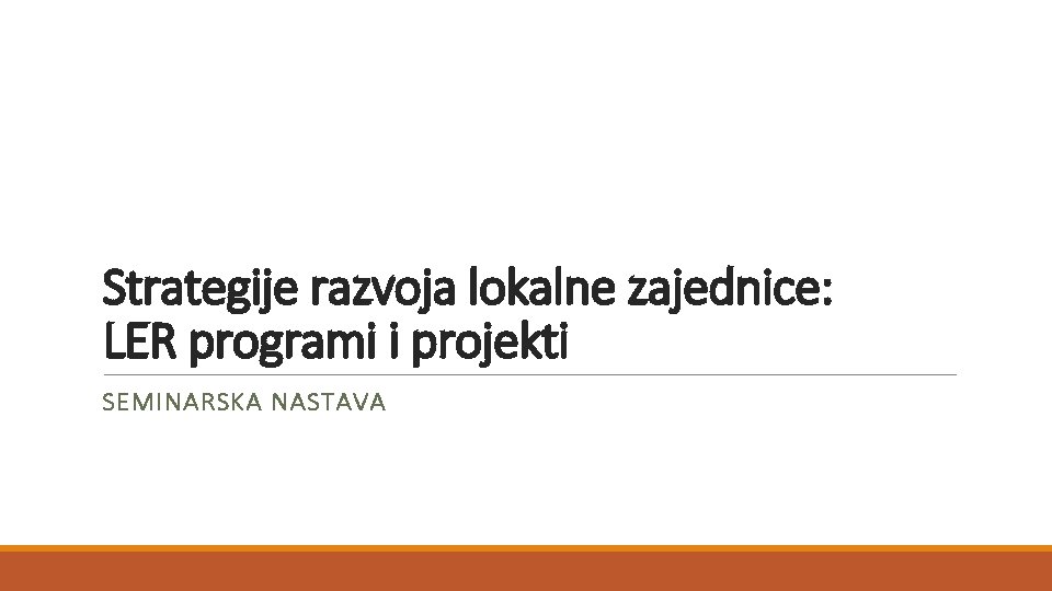 Strategije razvoja lokalne zajednice LER programi i projekti