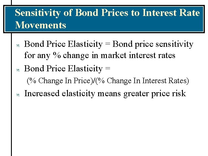 CHAPTER 8 Bond Valuation and Risk Chapter Objectives