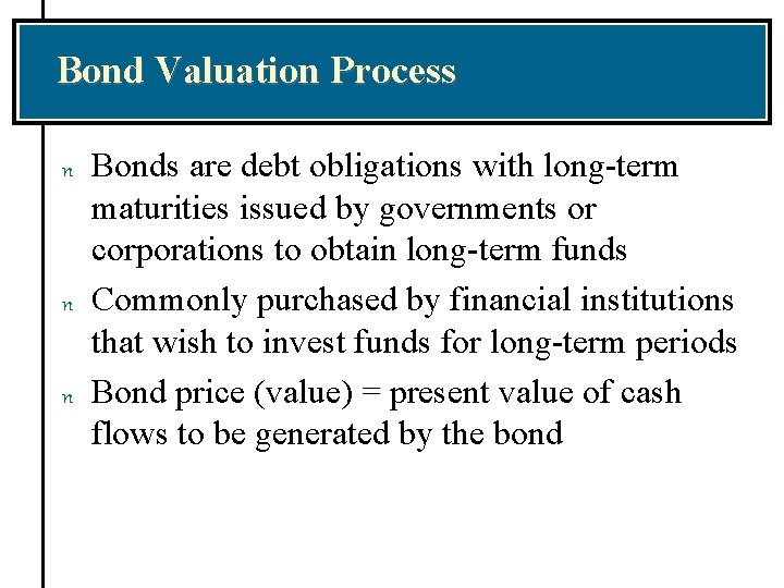 CHAPTER 8 Bond Valuation and Risk Chapter Objectives