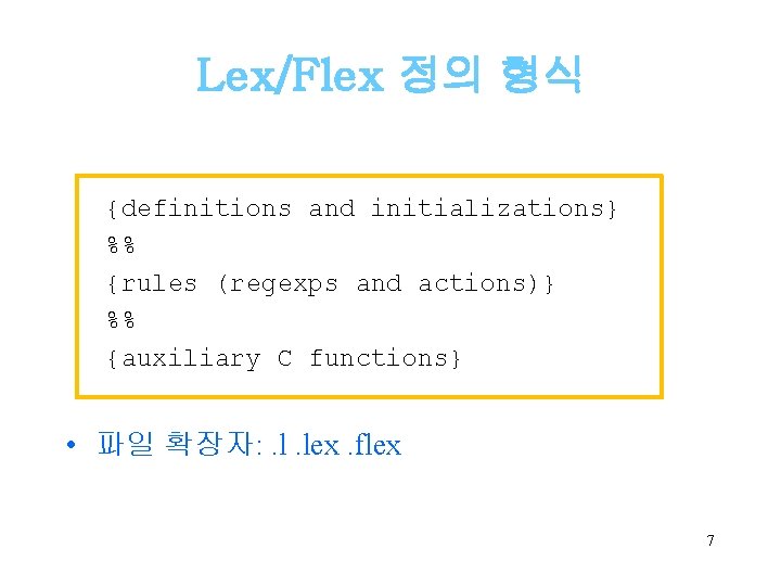 LexFlex definitions and initializations rules regexps and actions