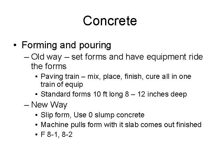 Pavements Concrete Concrete Rigid pavement Used where strength