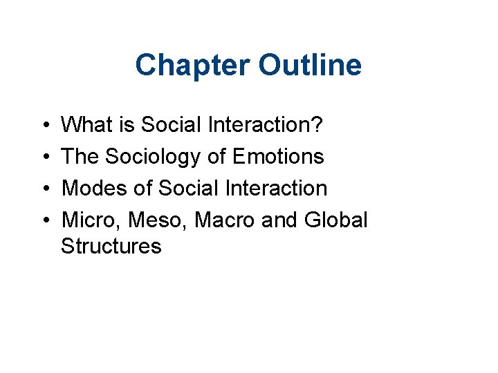 Chapter 4 Social Interaction Chapter Outline What is