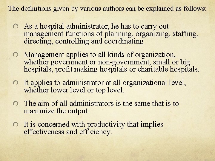 Hospital administration The definitions given by various authors