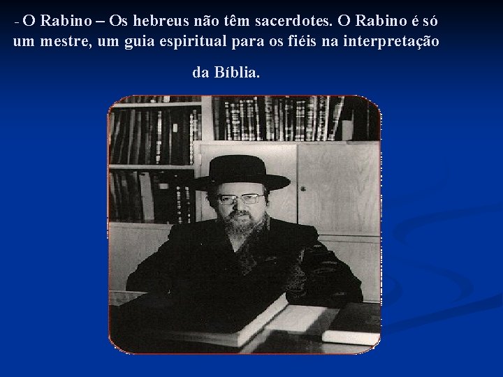 Judasmo A religio judaica foi a primeira religio
