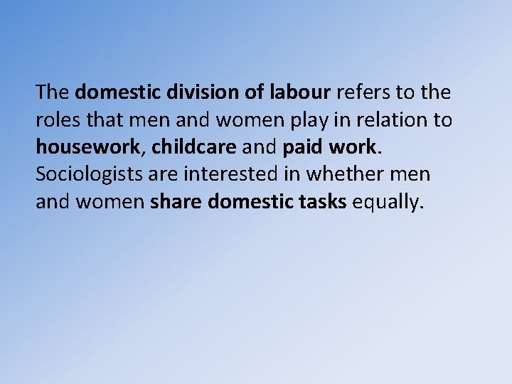 The Family and the Domestic Division of Labour