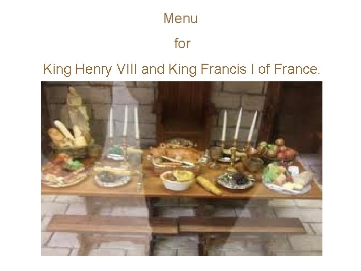 Menu for King Henry VIII and King Francis