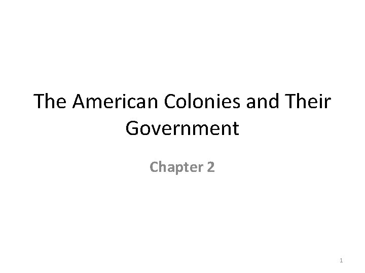 The American Colonies and Their Government Chapter 2