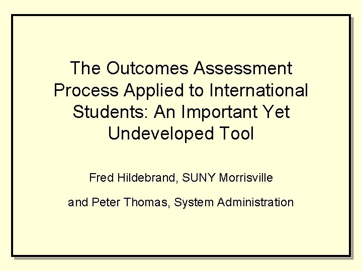 The Outcomes Assessment Process Applied to International Students