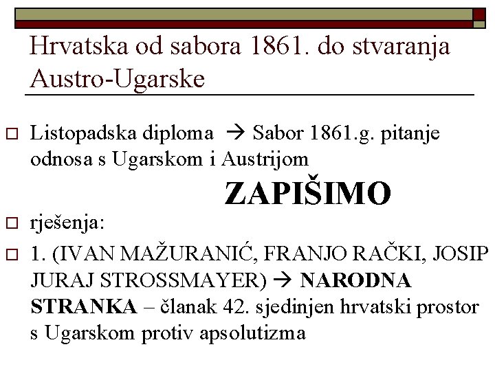 Hrvatska od Sabora 1861 do stvaranja Austro Ugarske