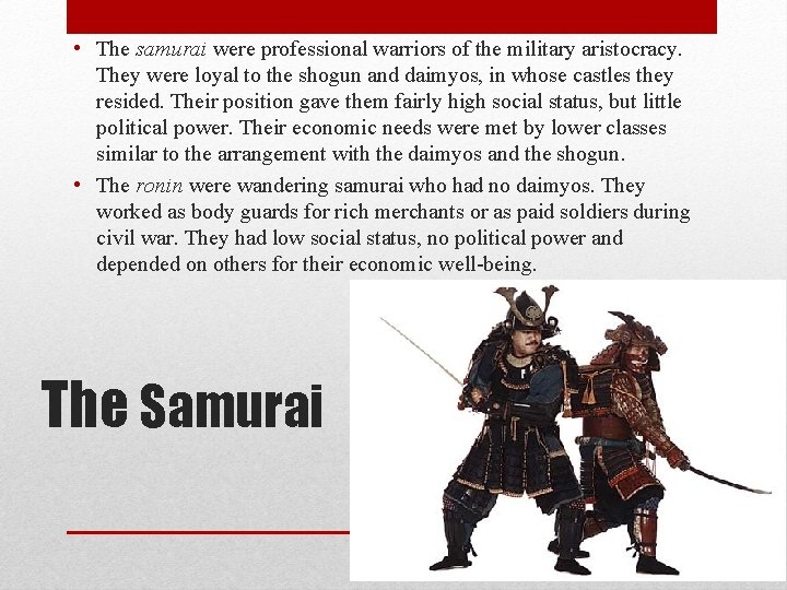 Feudal Japanese Society Historians believe that three factors