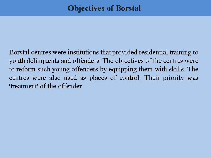 What is Borstal A custodial institution for young