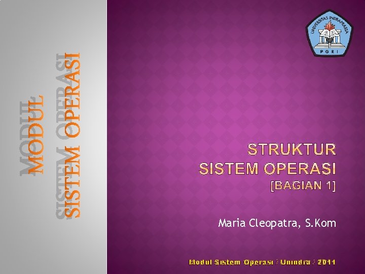 MODUL SISTEM OPERASI Maria Cleopatra S Kom Modul