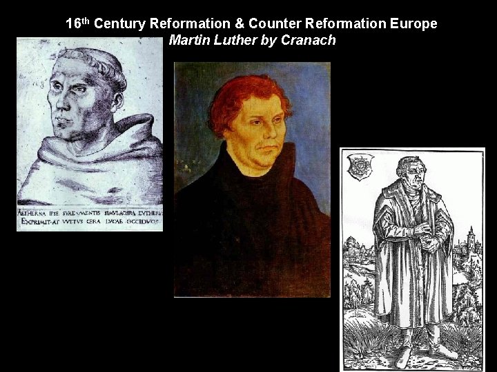 16 th Century Northern Europe Martin Luther Reformation