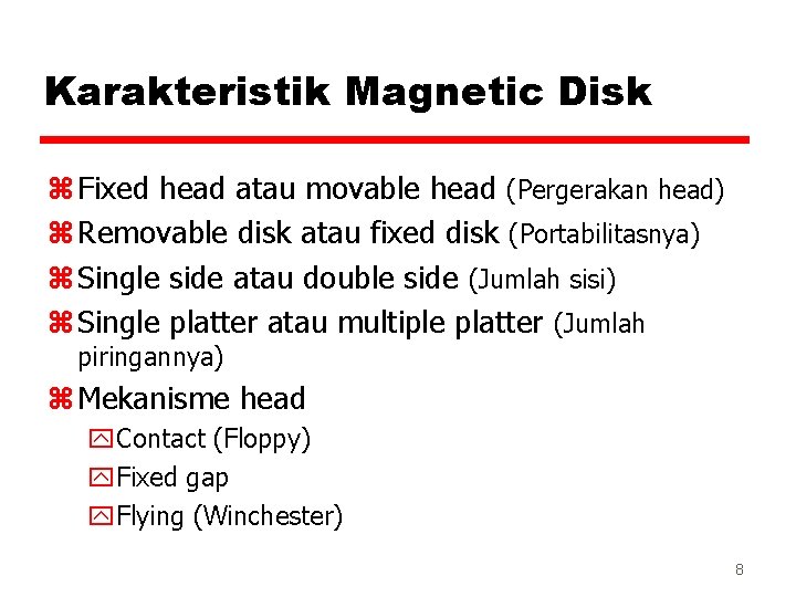 Jenis Memori External z Magnetic Disk y RAID