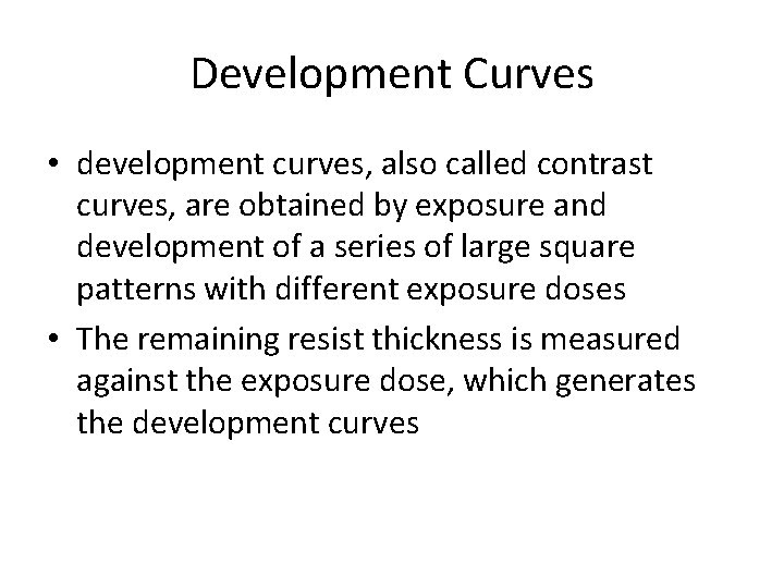 Contrast Properties of Electron Beam Resist Ahmed Al