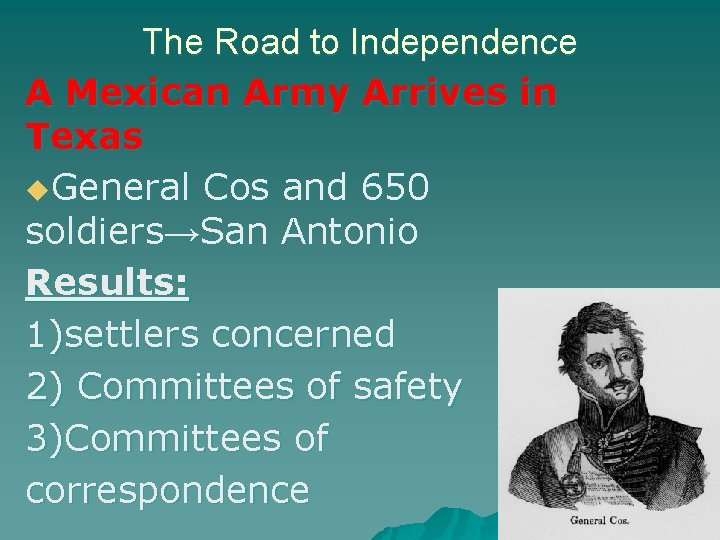 The Road to Independence A Mexican Army Arrives