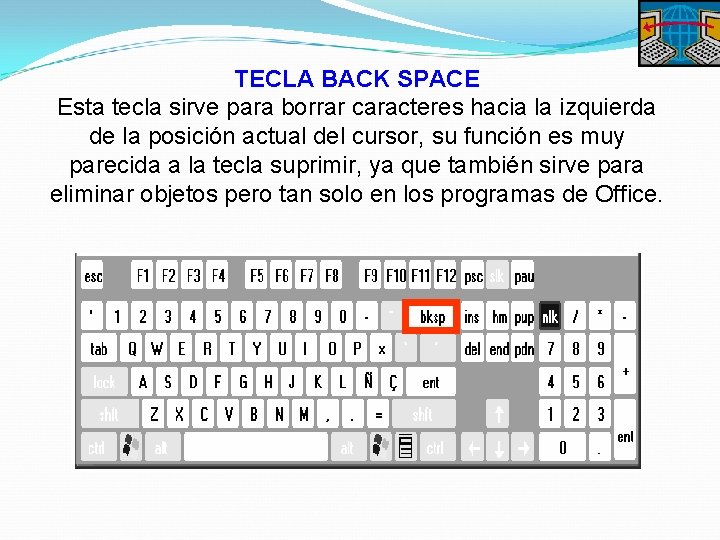 EL TECLADO Es un dispositivo de entrada del
