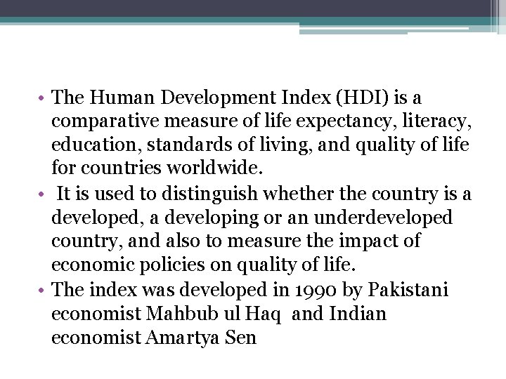 The Human Development Index HDI is a comparative