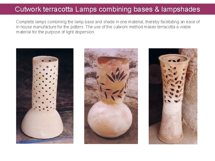 POKHRAN POTTERY A Design intervention workshop The objectives