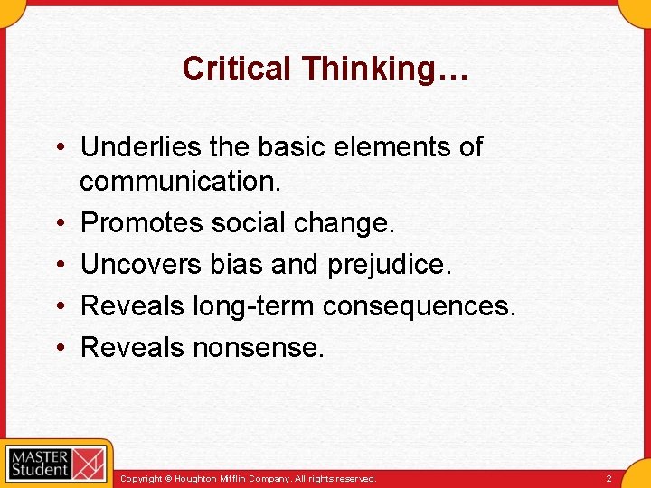 Critical Thinking Critical Thinking Underlies the basic elements