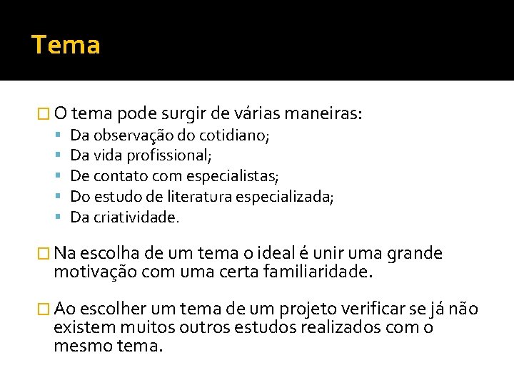 PASSO A PASSO PARA ELABORAO DO PROJETO Tema