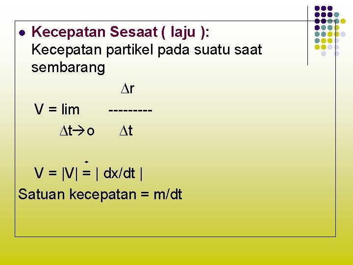 Kinematika Partikel Pokok Bahasan Kecepatan Percepatan Gerak Lurus
