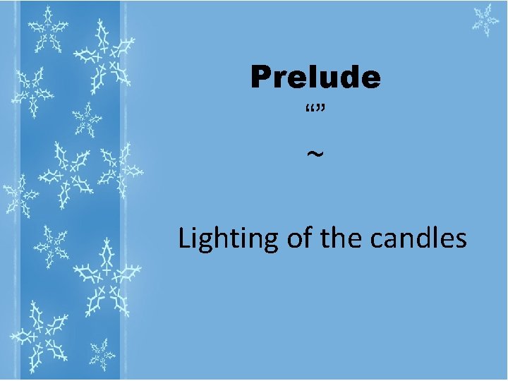 December 24 4 th Sunday of Advent Welcome