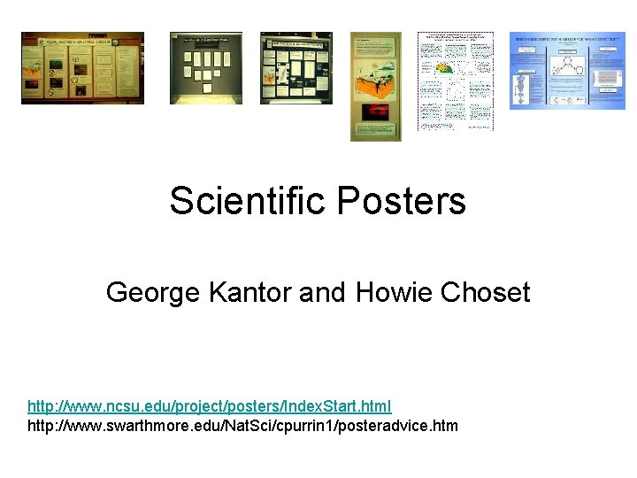 Scientific Posters George Kantor and Howie Choset http