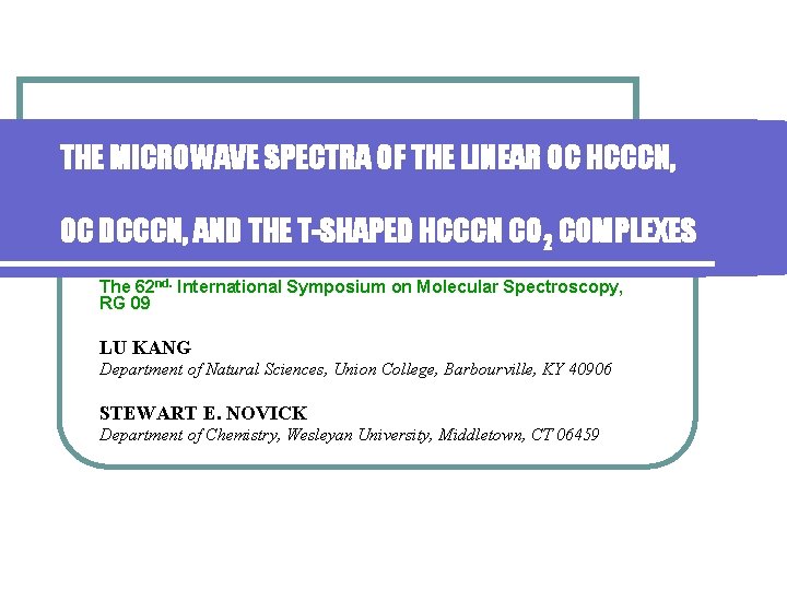 THE MICROWAVE SPECTRA OF THE LINEAR OC HCCCN