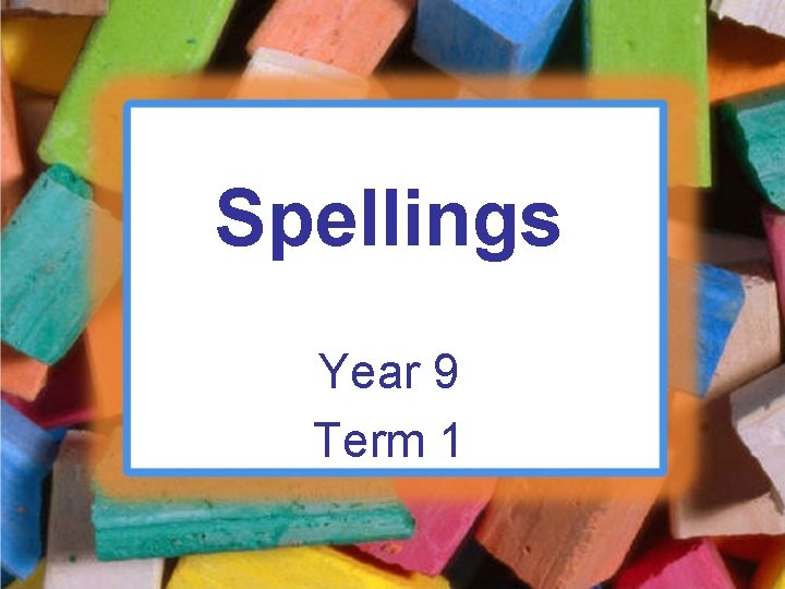 Spellings Year 9 Term 1 Task 1 ent